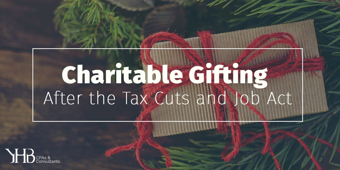 Charitable Gifting after the Tax Cuts and Job Act - YHB CPAs & Consultants